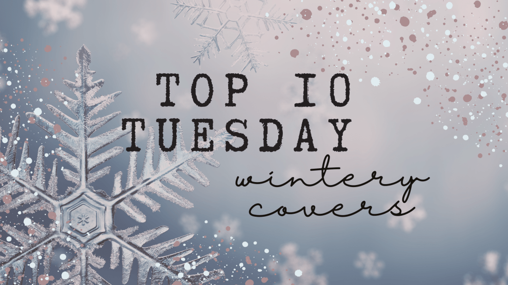Top Ten Tuesday: Wintery Covers – Paperbacks and Planners
