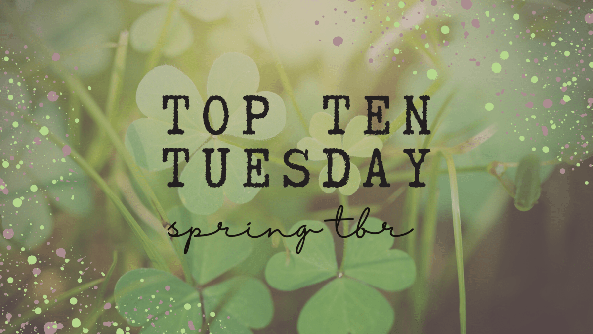Top Ten Tuesday: Spring TBR – Paperbacks and Planners