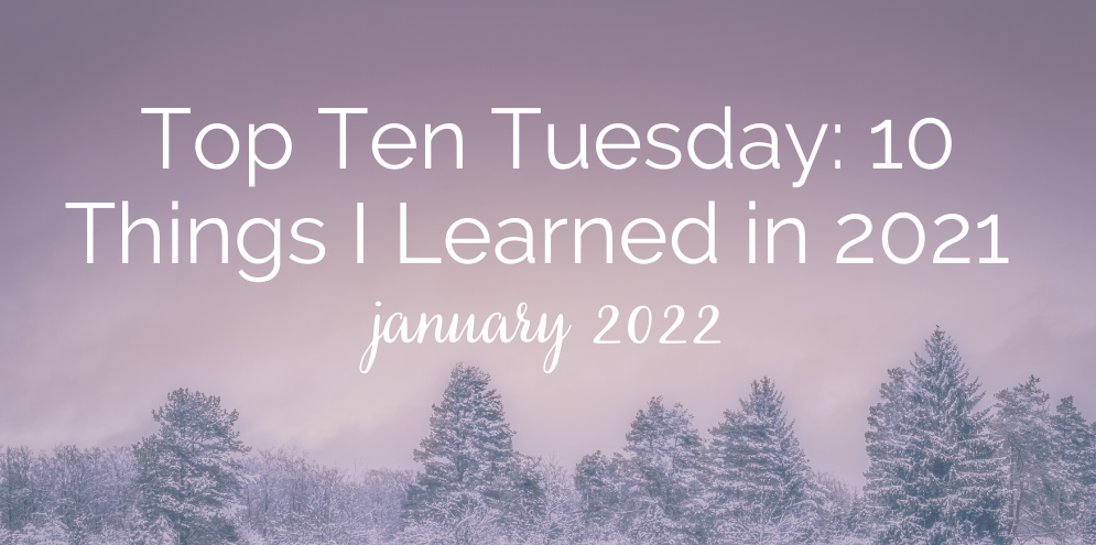 Top Ten Tuesday: 10 Things I Learned in 2021 – Paperbacks and Planners
